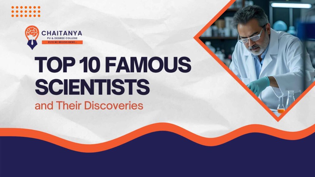 Top 10 Famous Scientists & Their Breakthroughs