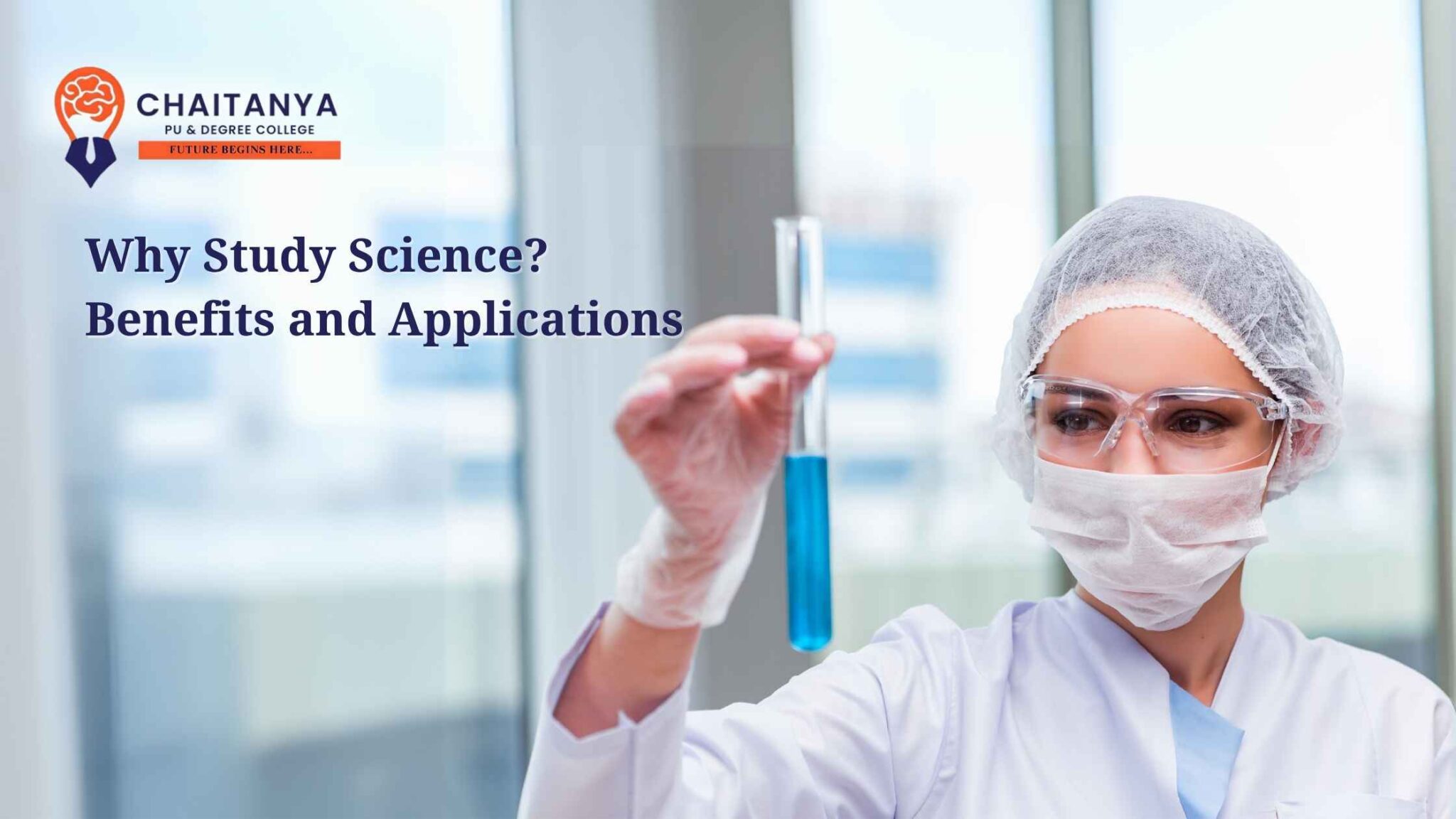 Why Science Is an Essential Subject for All Students – Chaitanya PU College