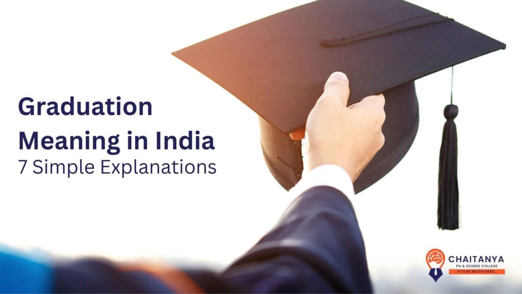 graduation meaning in india – Chaitanya PU & Degree College