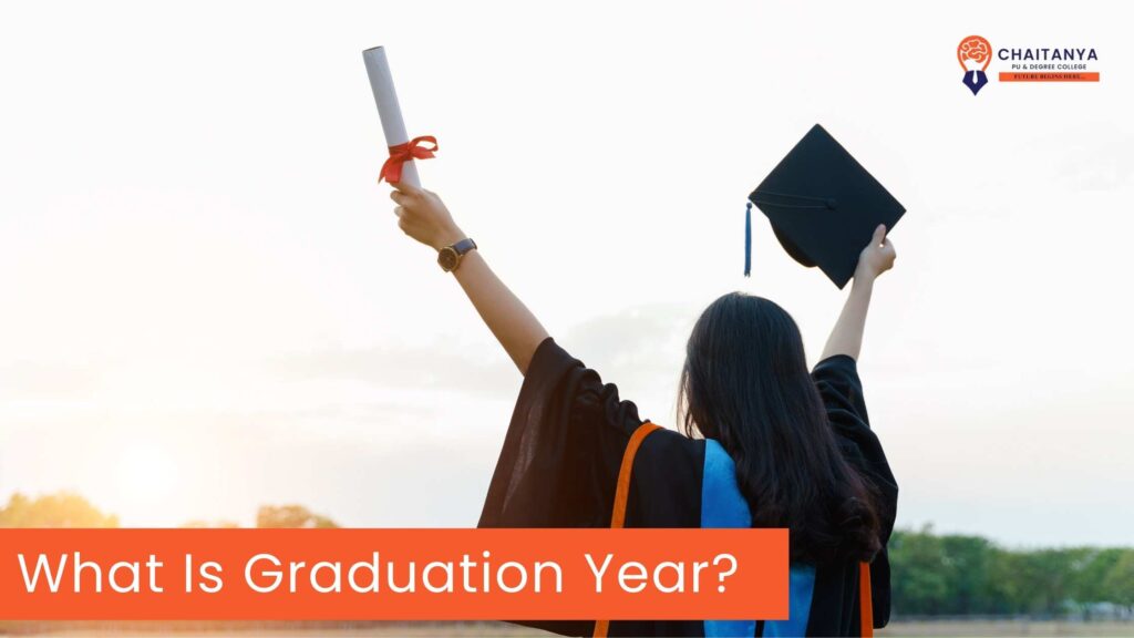 Graduation Year Meaning – Chaitanya College