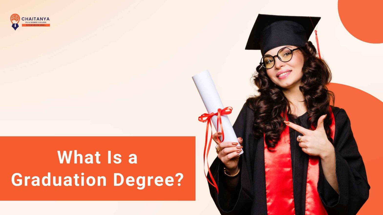 Graduation Degree Meaning Explained – Chaitanya College