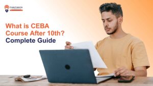 What is CEBA Course After 10th? Full Guide to CEBA Stream | Chaitanya ...